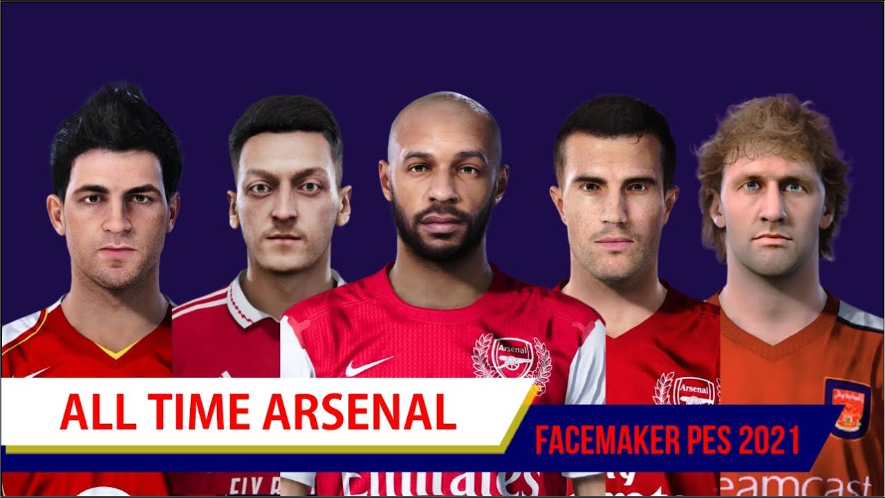 ALL TIME ARSENAL | PES 2021 | FACEMAKER - YouTube