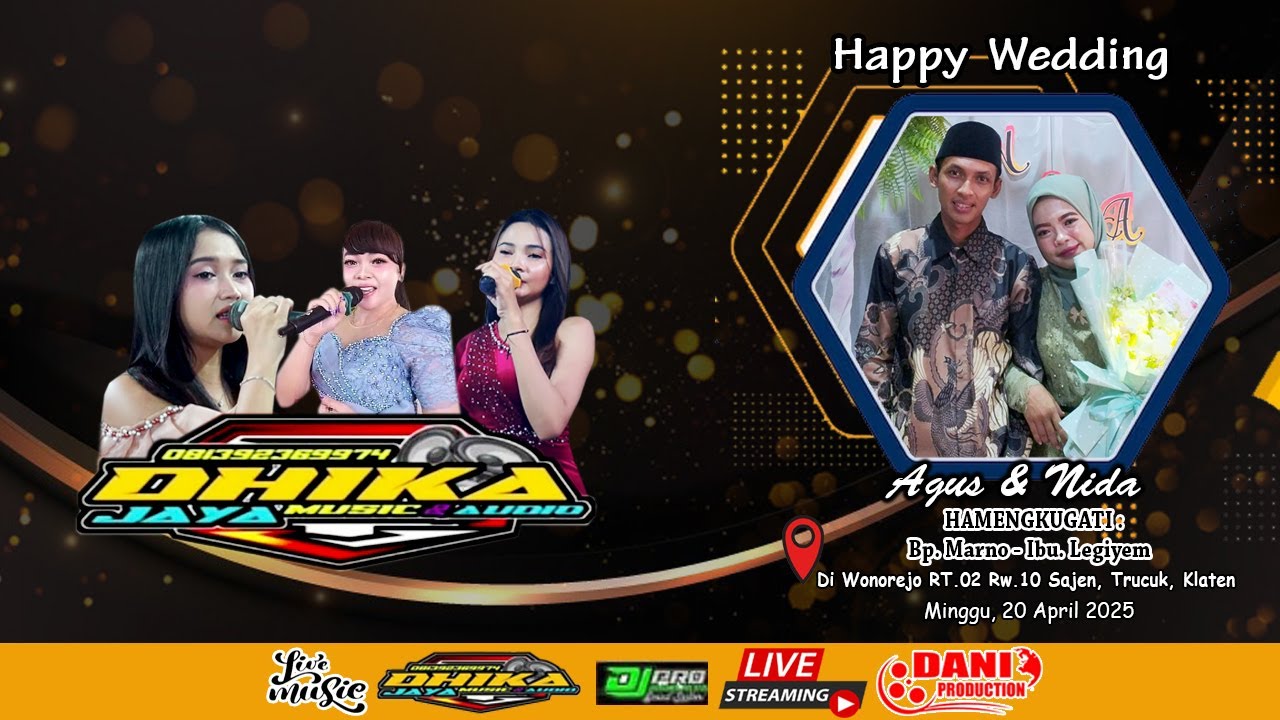 🔴Live DHIKA JAYA MUSIC - Happy Wedding AGUS & NIDA - DJ Pro Audio ...
