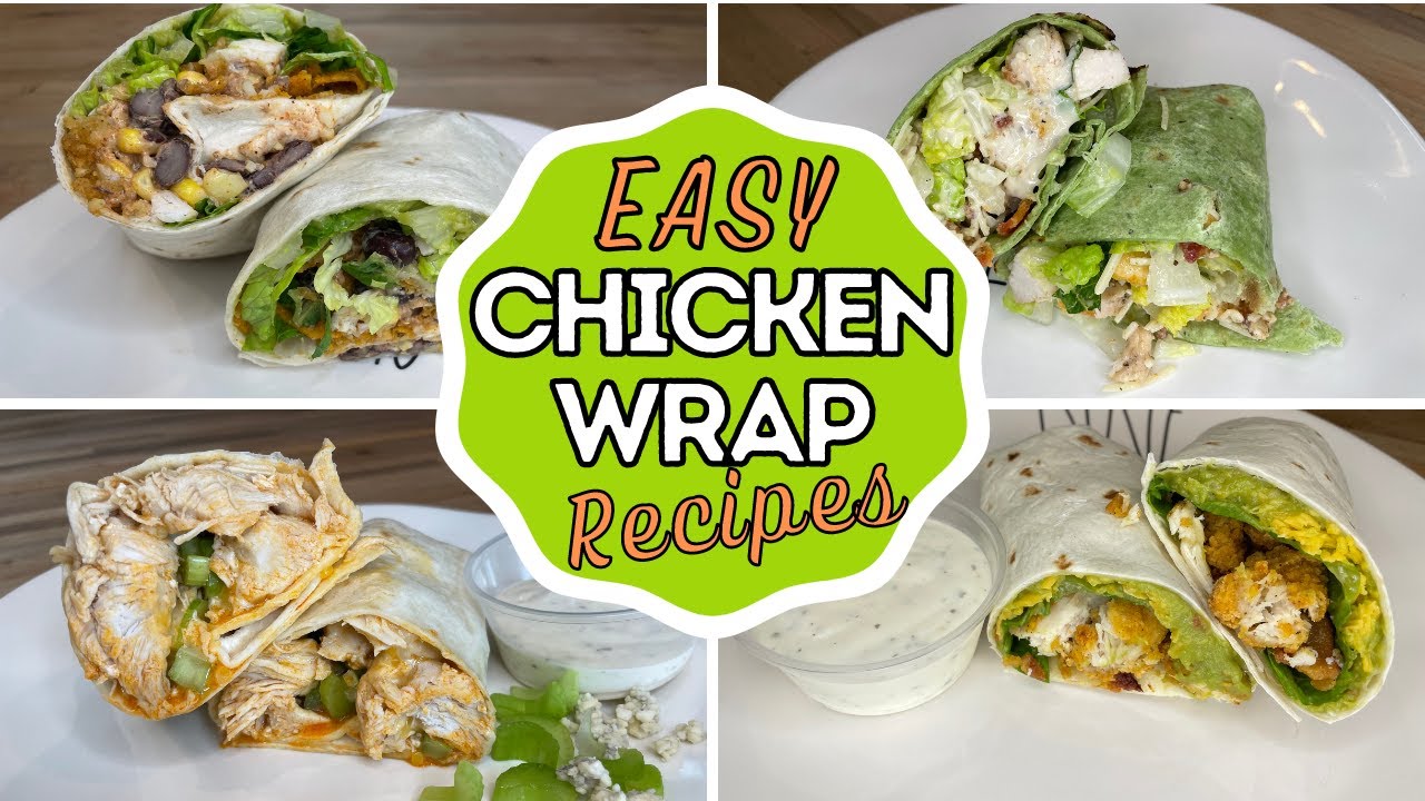 CHICKEN WRAP RECIPE IDEAS | SIMPLE CHICKEN WRAPS | Quick dinner recipes ...