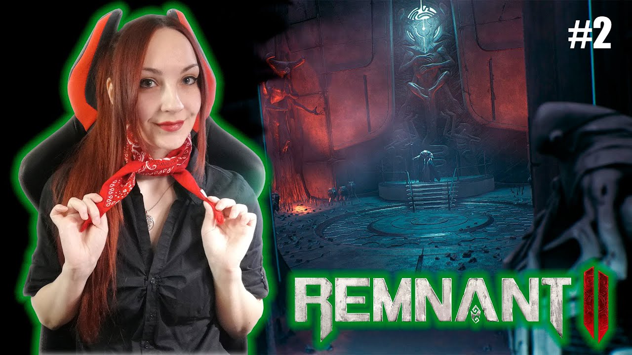 REMNANT II (PC) ПОЛНОЕ прохождение на русском ⯈ РЕМНАНТ 2 ОБЗОР ⯈ СТРИМ ...