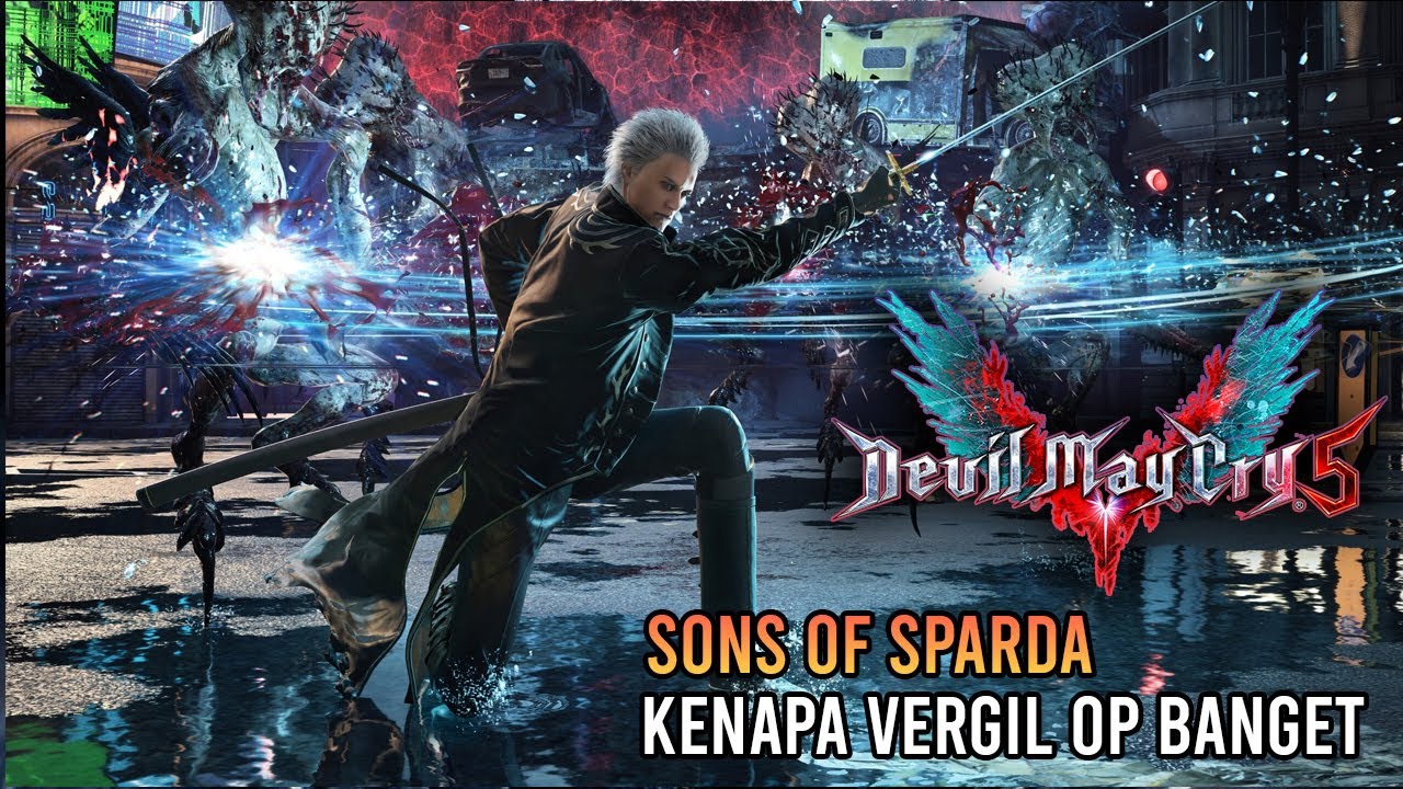 Kenapa Vergil Op Banget - Devil May Cry 5 #riswanold - YouTube