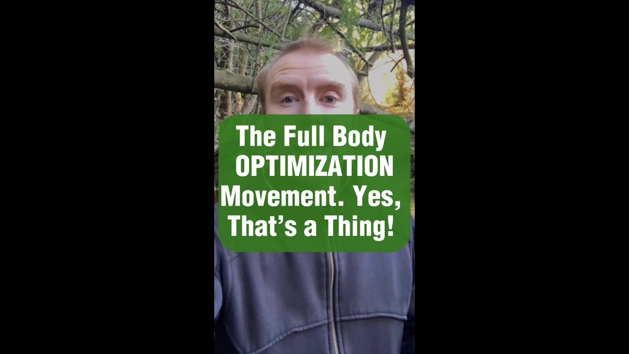 The Full Body Optimization Movement. Yes, That's a Thing! - YouTube