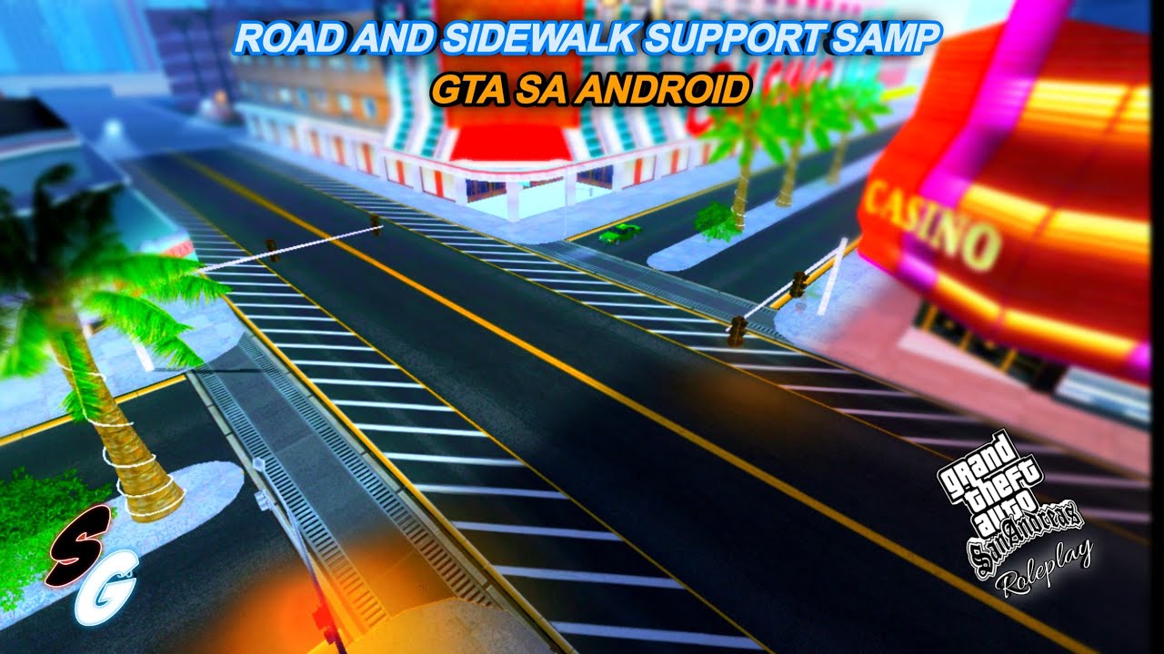 MOD ROAD AND SIDEWALK FULL SA GTA SA ANDROID | SUPPORT SAMP - YouTube