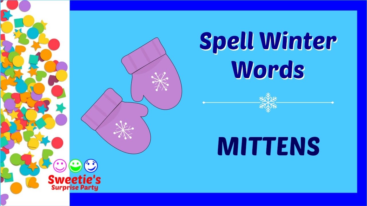 Learn to Spell MITTENS with Sweetie's Magic Letter Box | Learn Winter ...