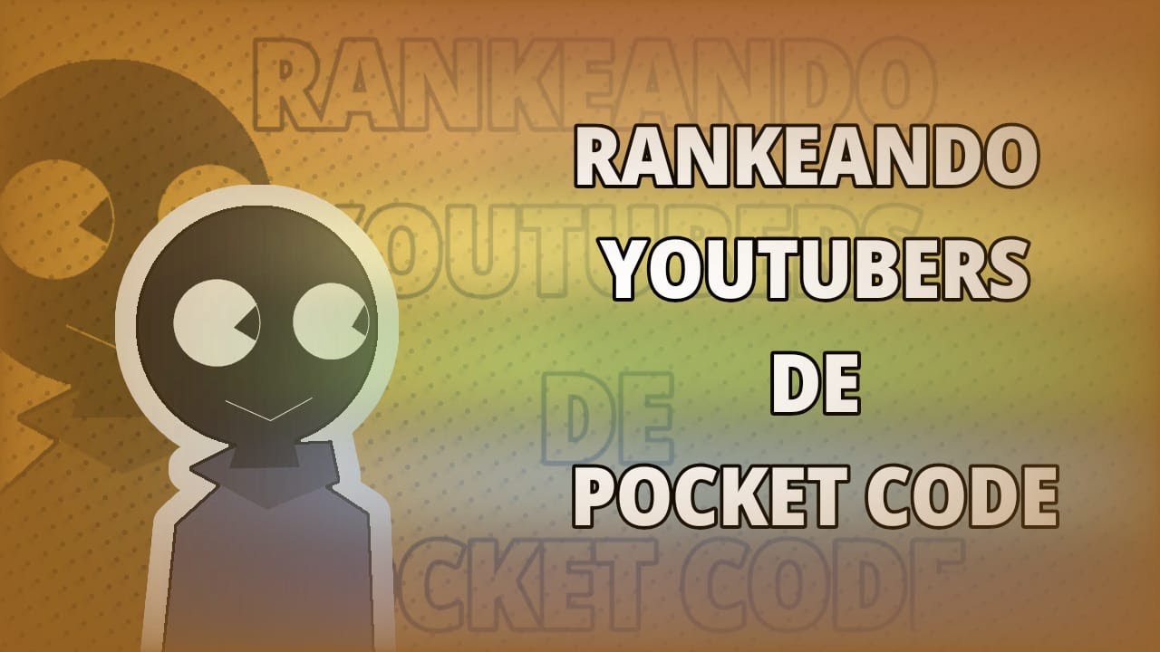 RANKEANDO OS YOUTUBER DE POCKET CODE - YouTube