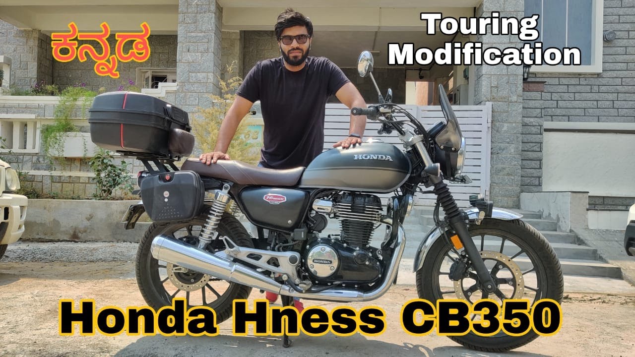 ಟೂರಿಂಗ್ ರೆಡಿ - Honda H'ness CB350 Complete Modification ಕನ್ನಡ - YouTube