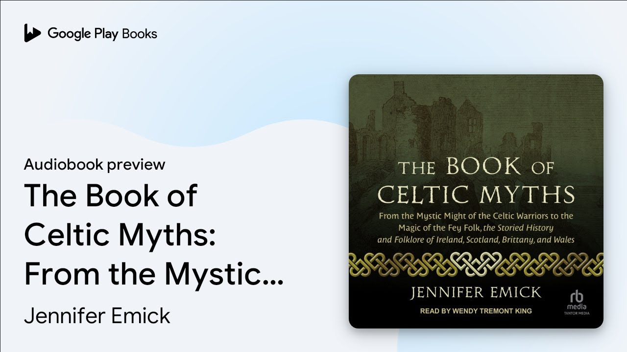 The Book of Celtic Myths: From the Mystic Might… by Jennifer Emick ...