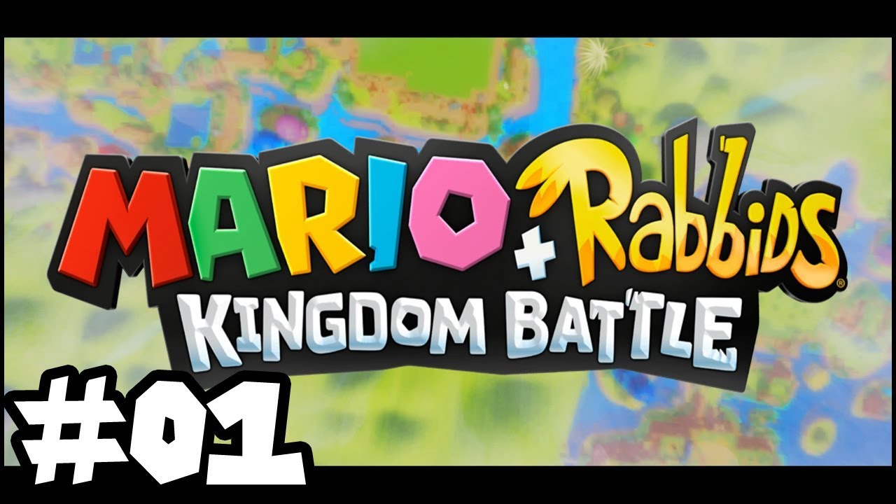 Mario + Rabbids: Kingdom Battle - Part 01 - The Crossover - YouTube