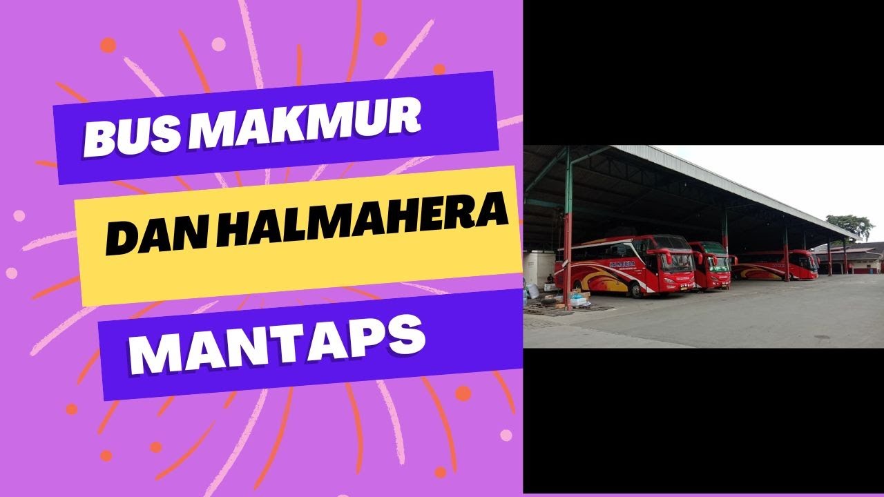 BERKUNJUNG KEMBALI KE LOKET BUS MAKMUR DAN HALMAHERA YANG ADA DI MEDAN ...