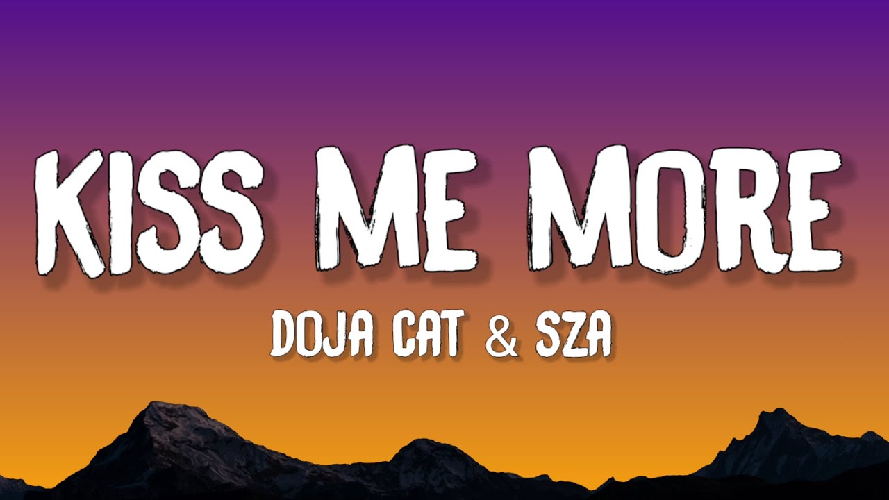 Doja Cat - Kiss Me More (Lyrics) ft. SZA - YouTube