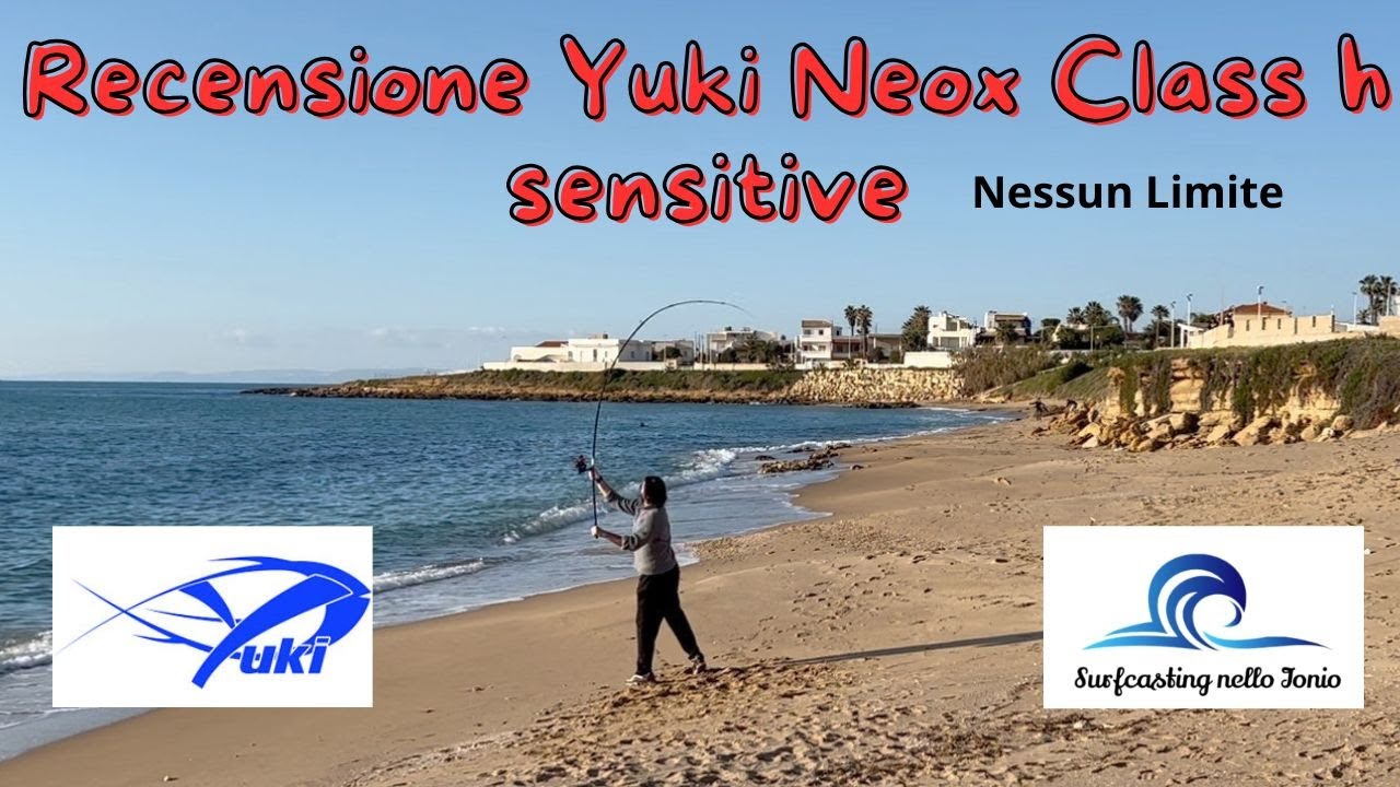 Recensione in spiaggia Yuki Neox Class h sensitive . Una bomba ...