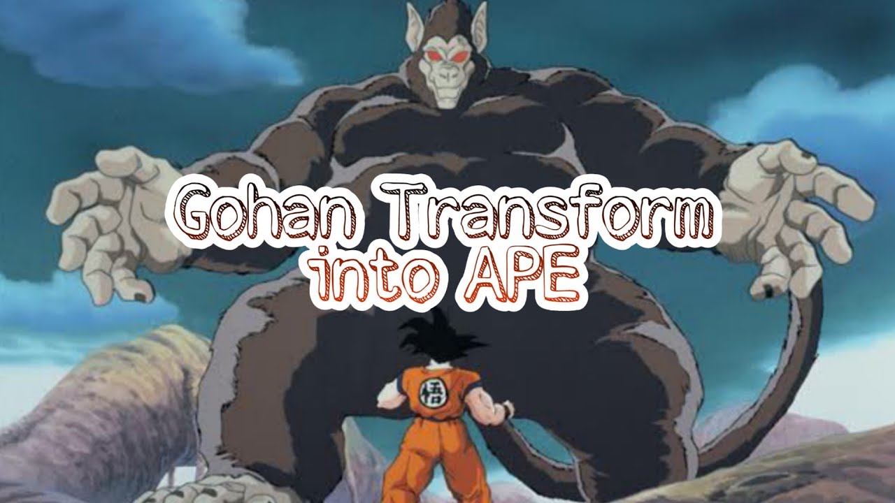 Gohan transform into APE for the first time - YouTube