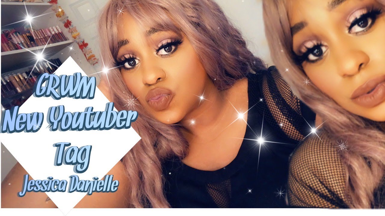 New Youtuber Tag//GRWM//Jessica Danielle - YouTube