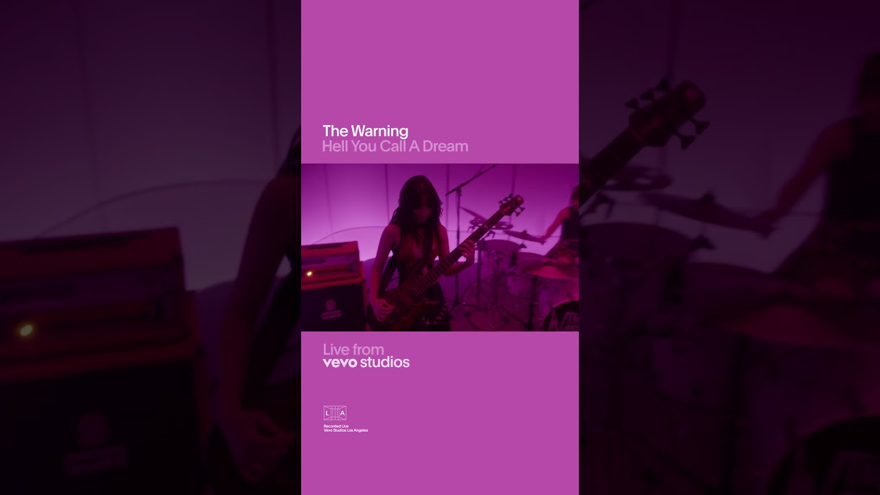 The Warning - Hell You Call A Dream | Live From Vevo Studios Acordes ...