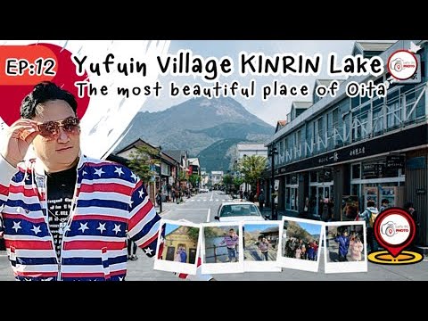 EP:12 Yufuin Village Kinrin lake The most beautiful place of Oita Japan - YouTube