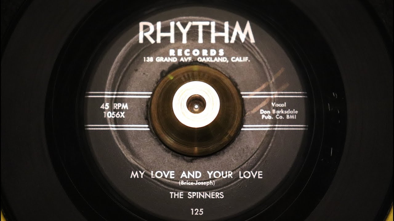 Spinners - My Love And Your Love - Rhythm Records : 1055X (45s) - YouTube