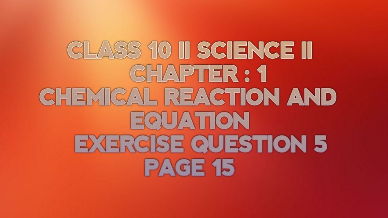 class 10 science chapter 1 exercise question 5 II Ncert class 10 ...