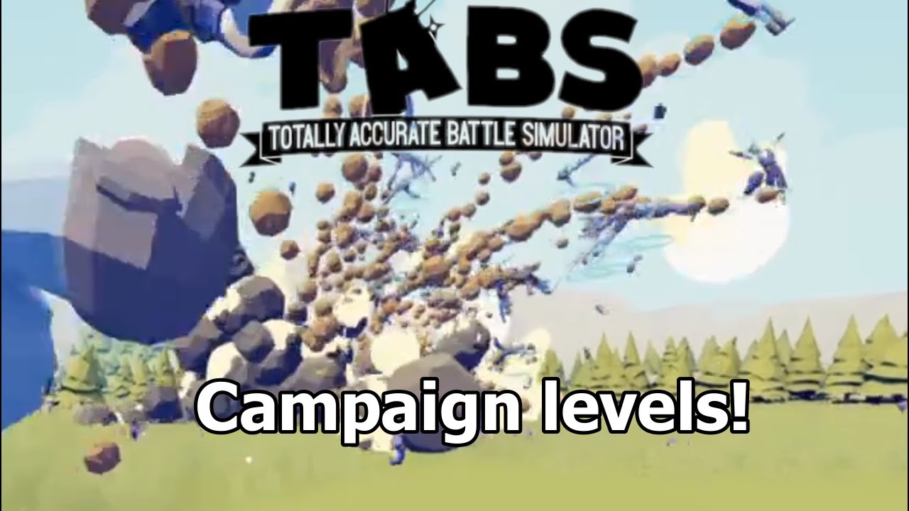 Campaign Levels! | TABS - YouTube