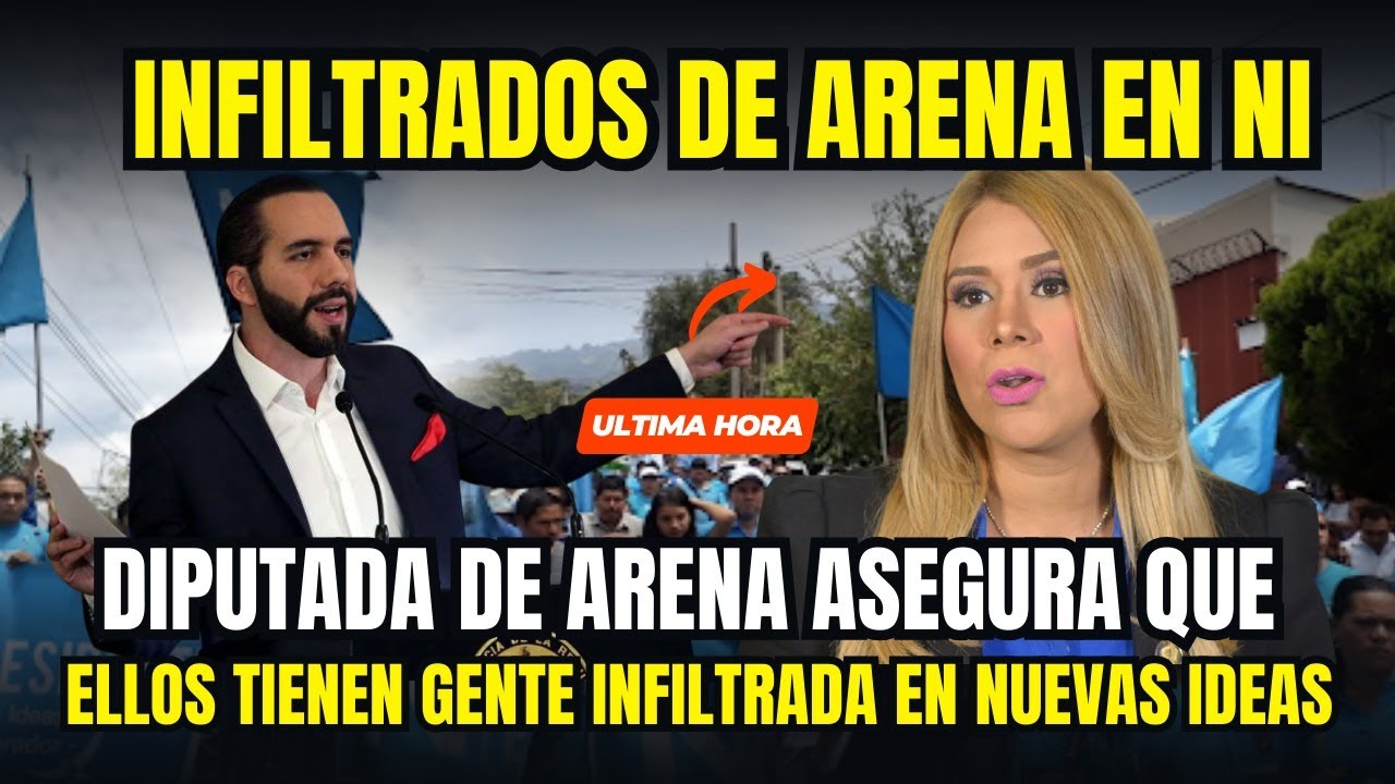DIOS MIO INFILTRADOS DE ARENA ESTAN EN EL PARTIDO DEL PRESIDENTE BUKELE CONFIRMADO - YouTube