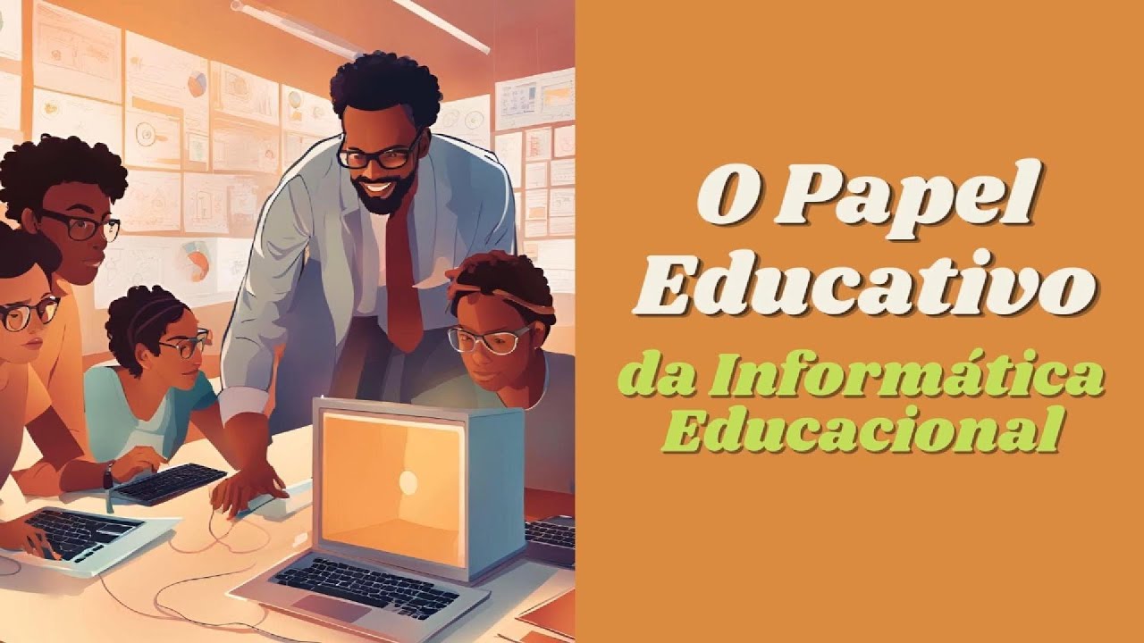 O Papel Educativo da Informática Educacional - YouTube