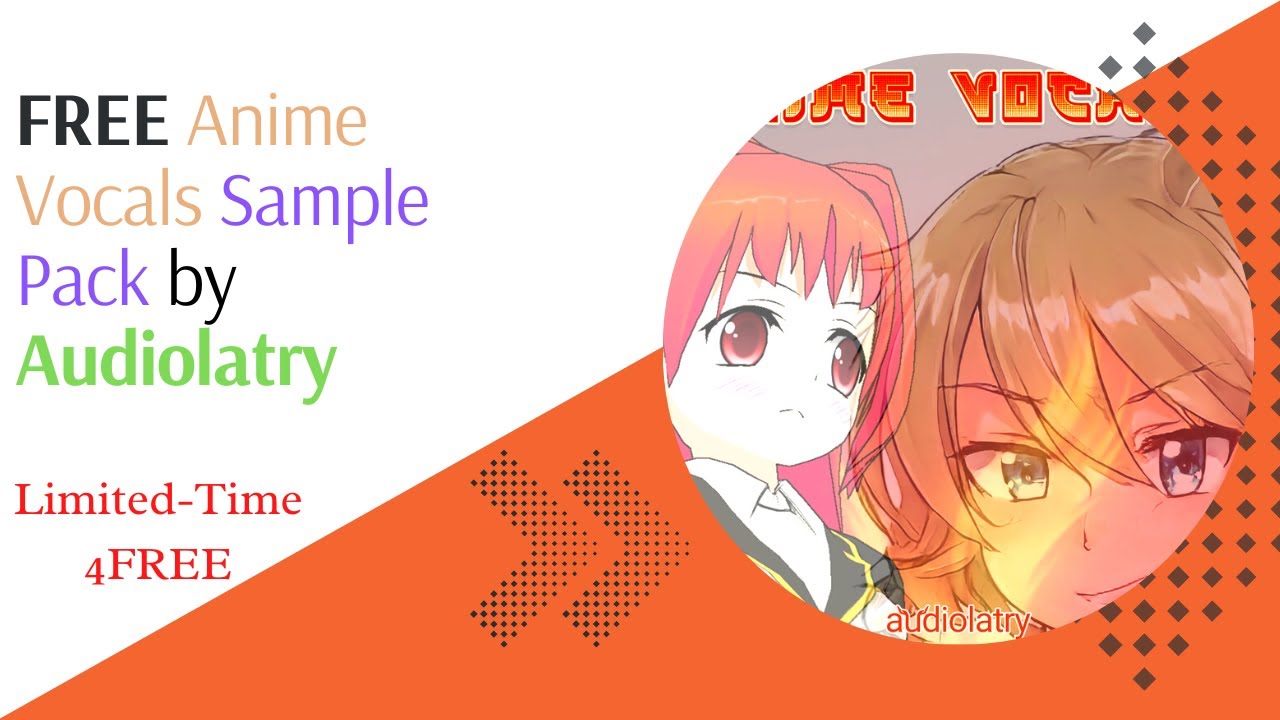 Audiolatry - Anime Vocals Sample Pack (Limited-Time 4FREE) #Audiolatry ...