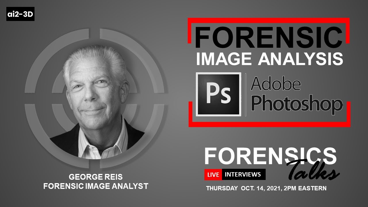 Forensic Image Analysis | Forensics Talks Ep. 44 | George Reis | 3D ...