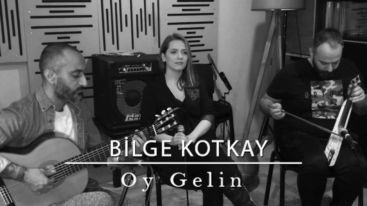 Bilge Kotkay - Oy Gelin ( Akşam Olur Karanlığa Kalırsın ) Cover - YouTube