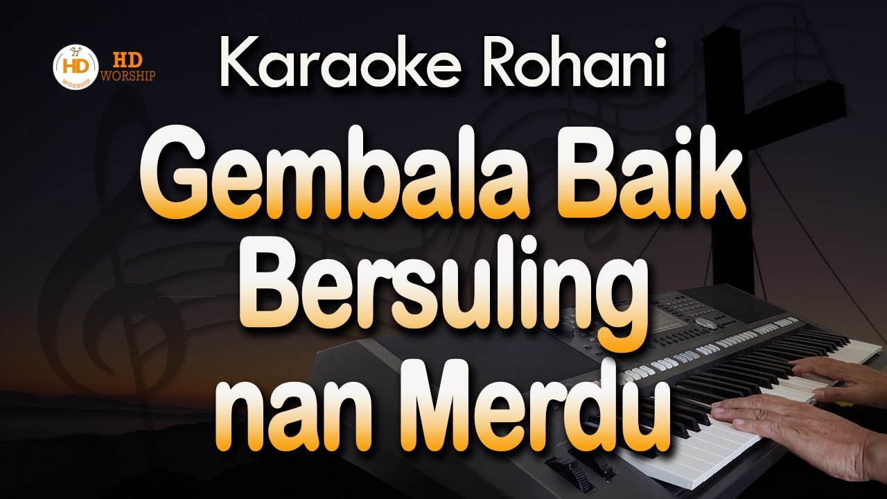 GEMBALA BAIK BERSULING NAN MERDU Karaoke | KJ 415 - YouTube