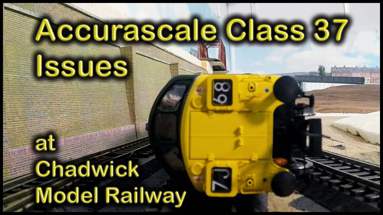 ACCURASCALE CLASS 37 ISSUES at Chadwick Model Railway | 212. - YouTube