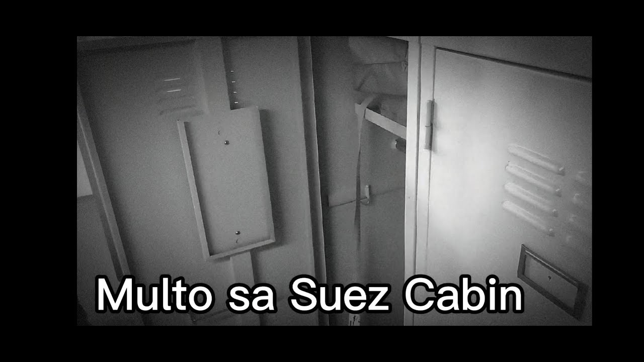 Seaman vlog Ep 38 - Multo sa Suez Cabin - YouTube