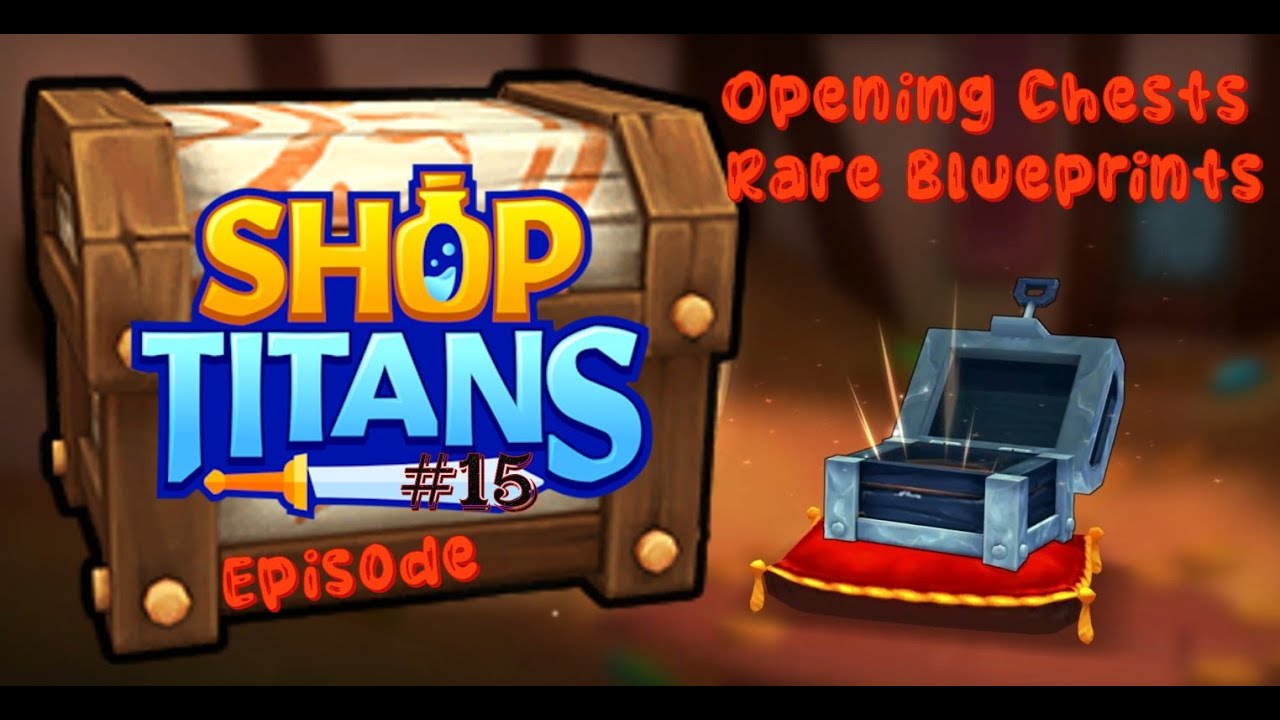 Kabam Shop Titans - Opening Chests - Episode 15 - YouTube