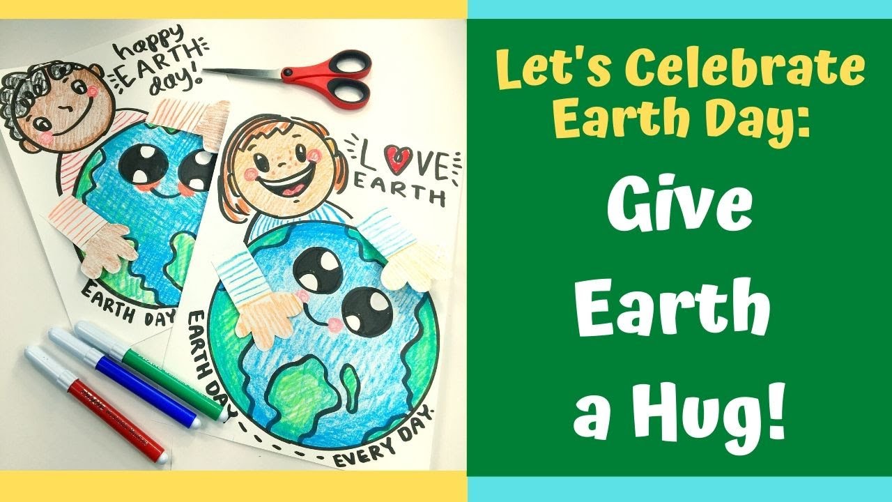 Earth Day: Let's Give Earth a Hug - YouTube