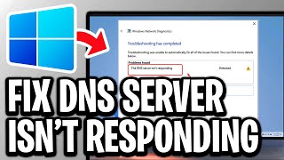 How To Fix Dns Server Isn T Responding Error On Windows 11 10 7 2025 By ...