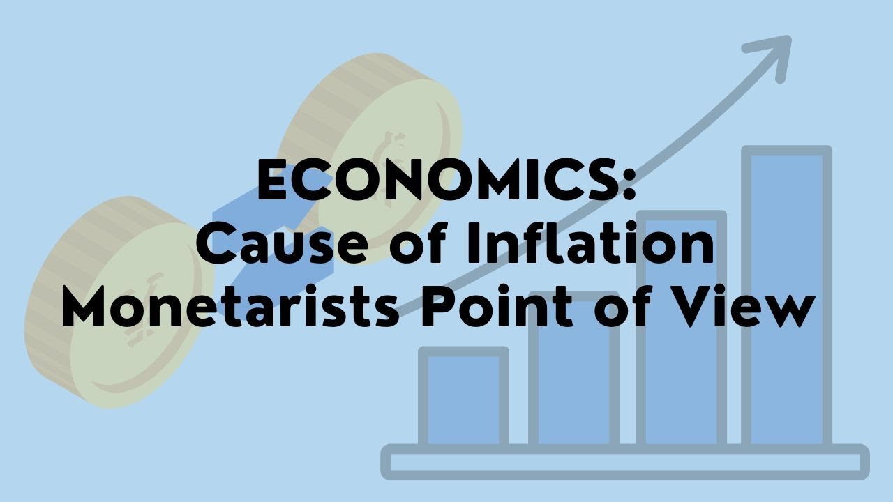 Cause of Inflation Monetarists Point of View I AS Economics - YouTube