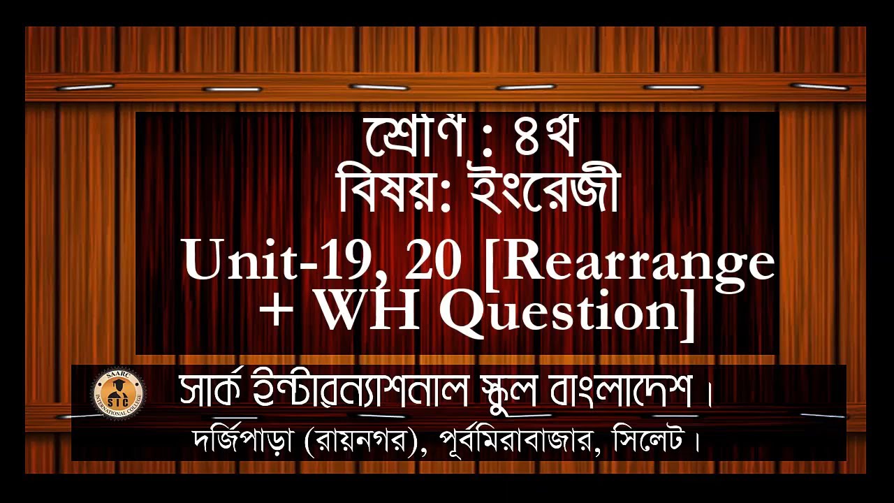class Four | English | Unit: 19,20 Rearrange + WH Question | SAARC e ...