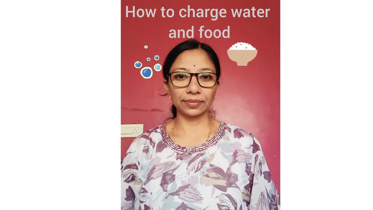 How to charge your water and food. - YouTube