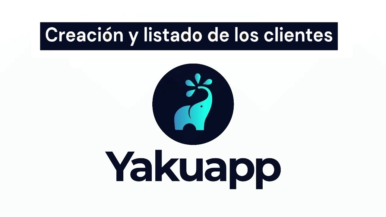 Creación y listado de clientes - Yaku.app - YouTube