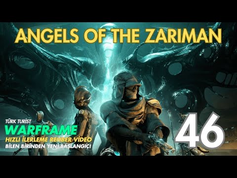 Warframe Başlangıç Rehberi 46. Bölüm ( ANGELS OF THE ZARIMAN )