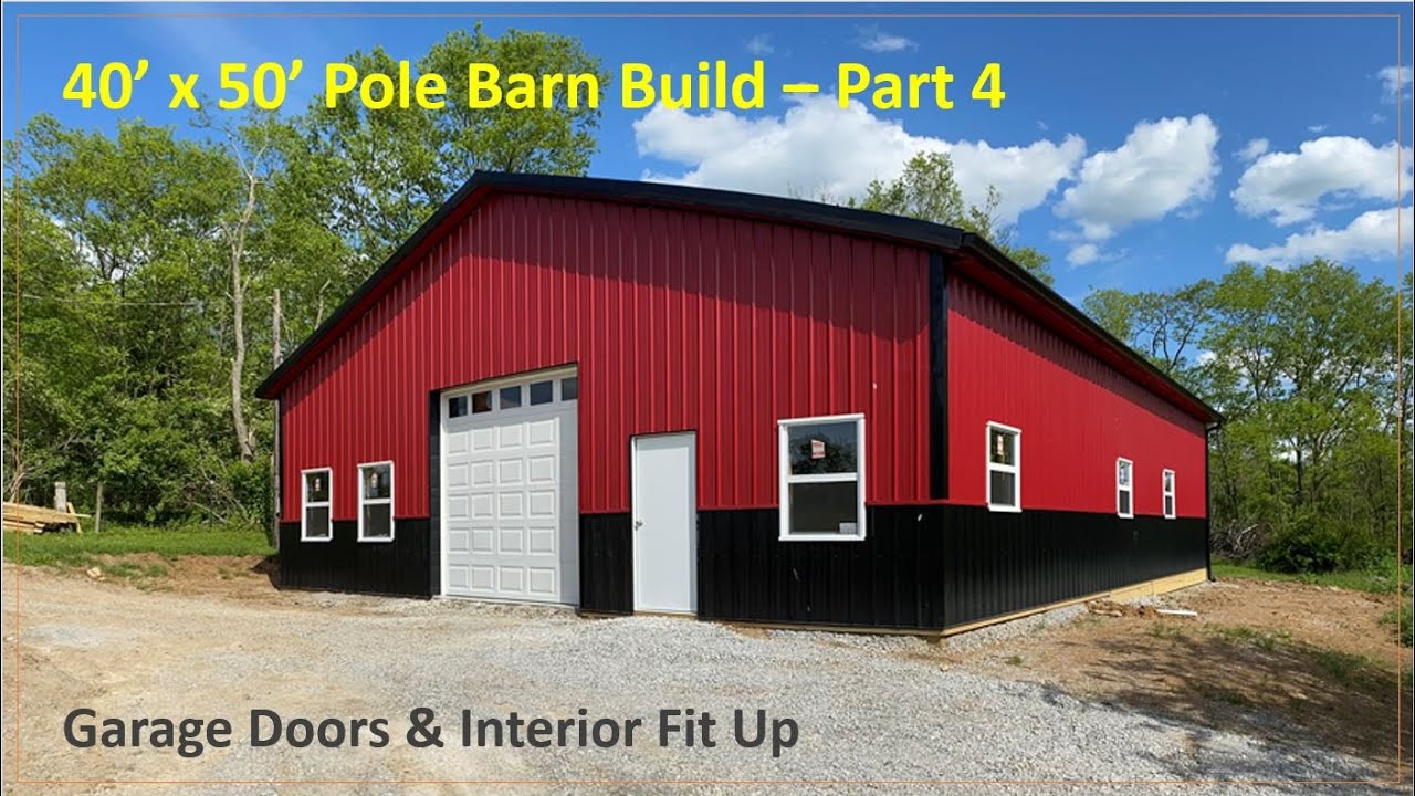 #040: 40x50 Barn Build Part 4 - Doors & Interior Fit Up - YouTube