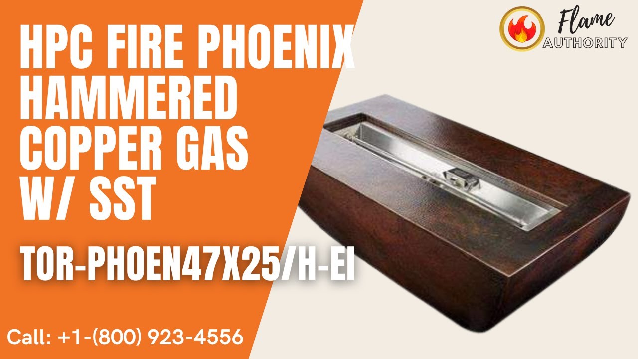 HPC Fire Phoenix Hammered Copper Gas w/ SST - TOR-PHOEN47X25/H-EI - YouTube
