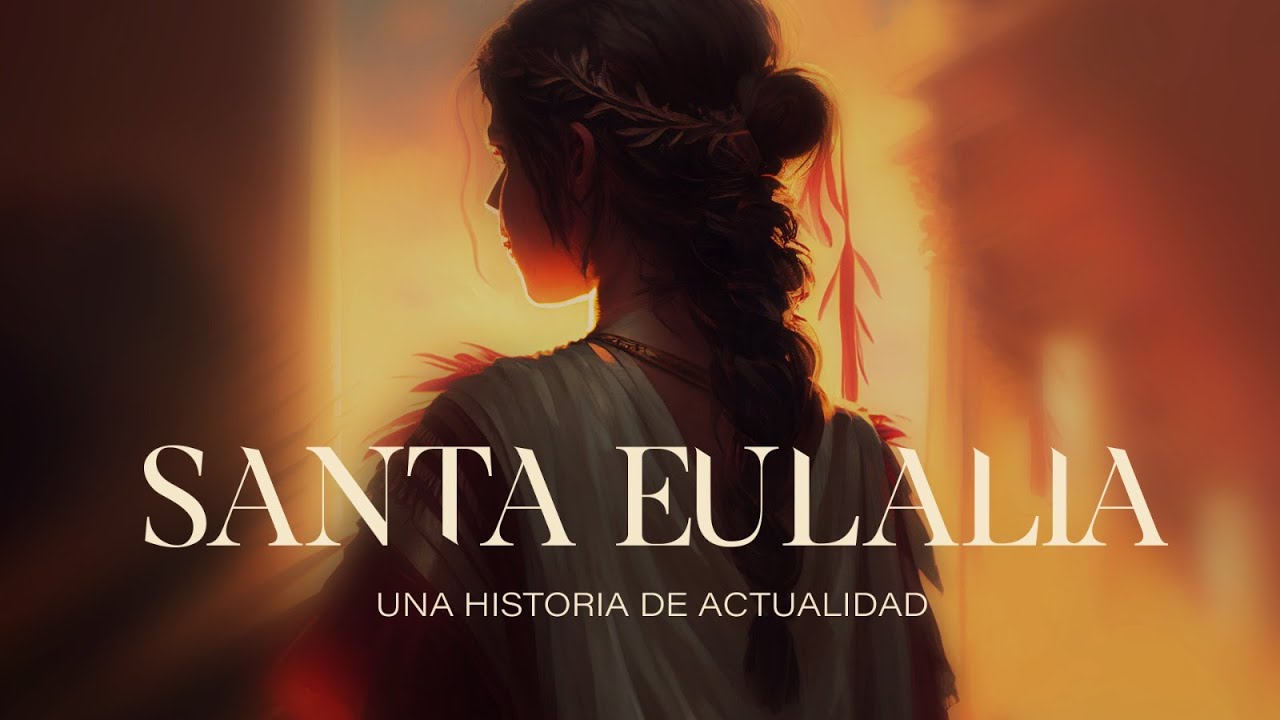 Así se hizo: "SANTA EULALIA, una historia de actualidad" - YouTube