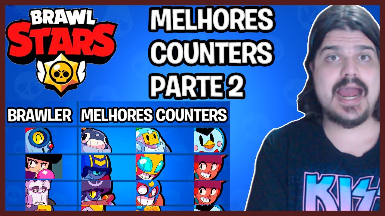 BRAWL STARS - Os Melhores Counters Para Cada Brawler! Parte 2 - YouTube