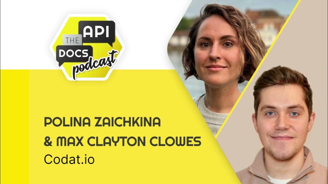 API The Docs podcast – Discussion with Polina Zaichkina and Max Clayton Clowes - YouTube