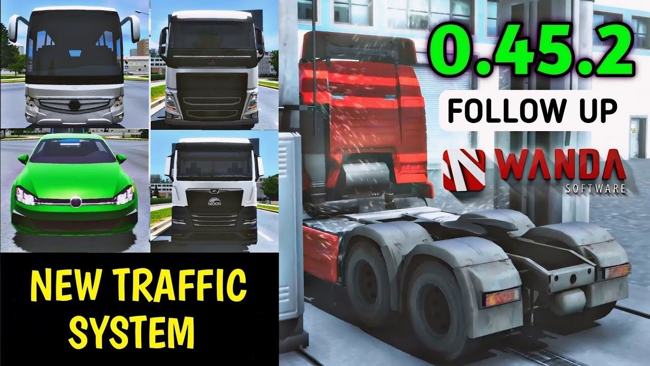 🚚0.45.2 Update New Traffic System, Features Upcoming Truckers of Europe ...