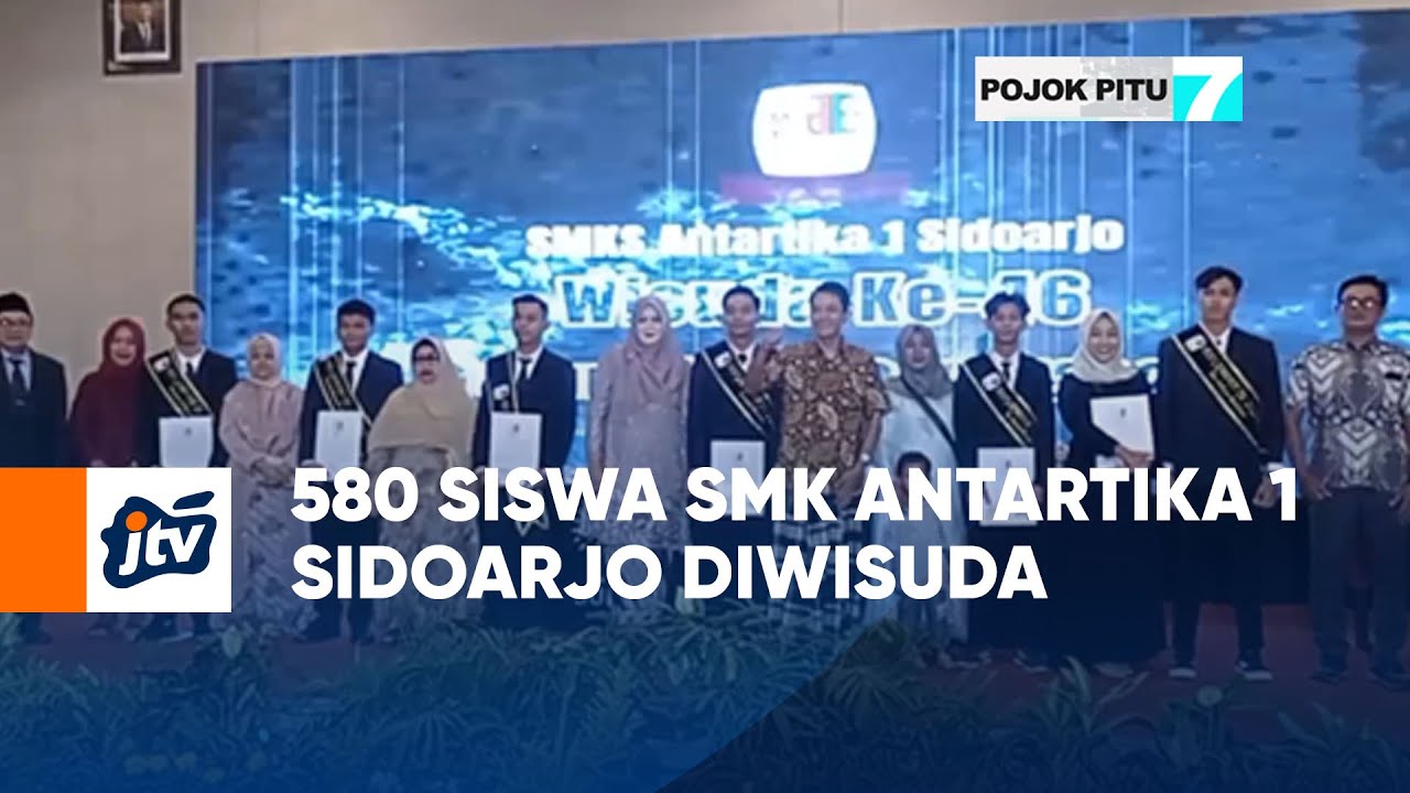 580 Siswa SMK Antartika 1 Sidoarjo Diwisuda | POJOK PITU JTV - YouTube