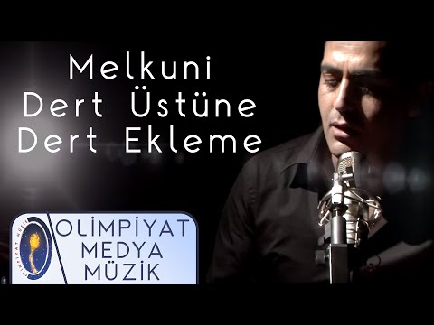 Melkuni - Dert Üstüne Dert Ekleme (Official Video)