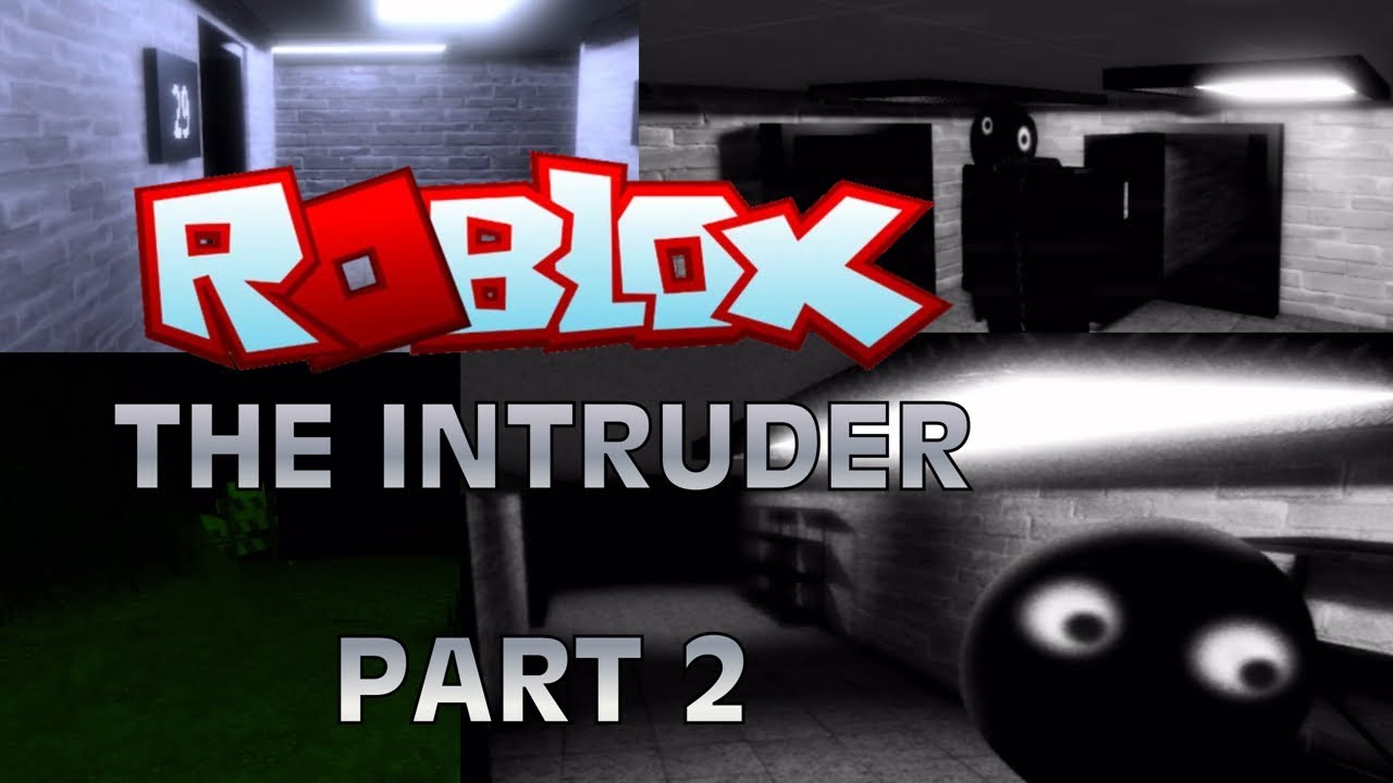 Roblox The Intruder Gameplay Part 2 - YouTube