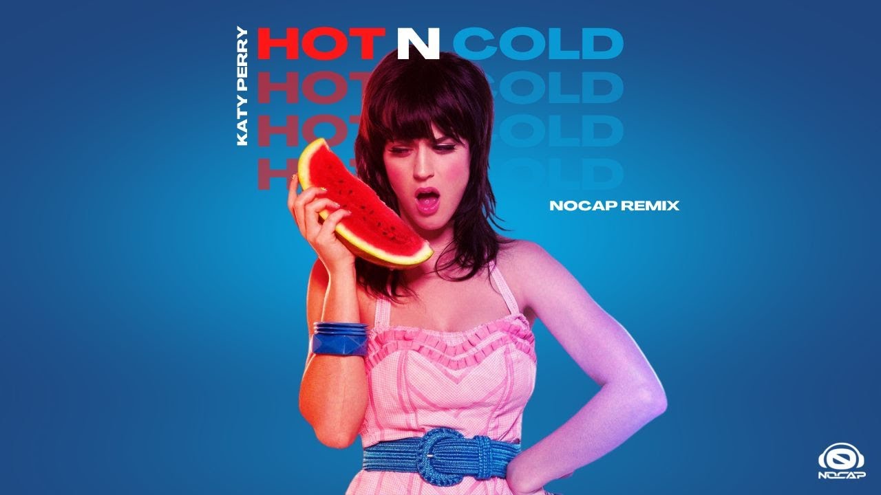 Katy Perry - Hot N Cold (NOCAP Remix [FREE DOWNLOAD] - YouTube