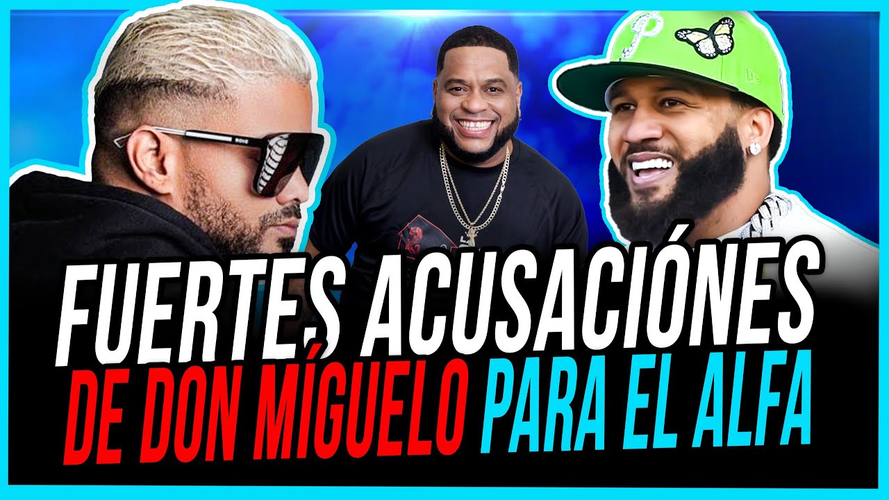 FUERTES ACUSACIONES DE DON MIGUELO PARA EL ALFA - YouTube