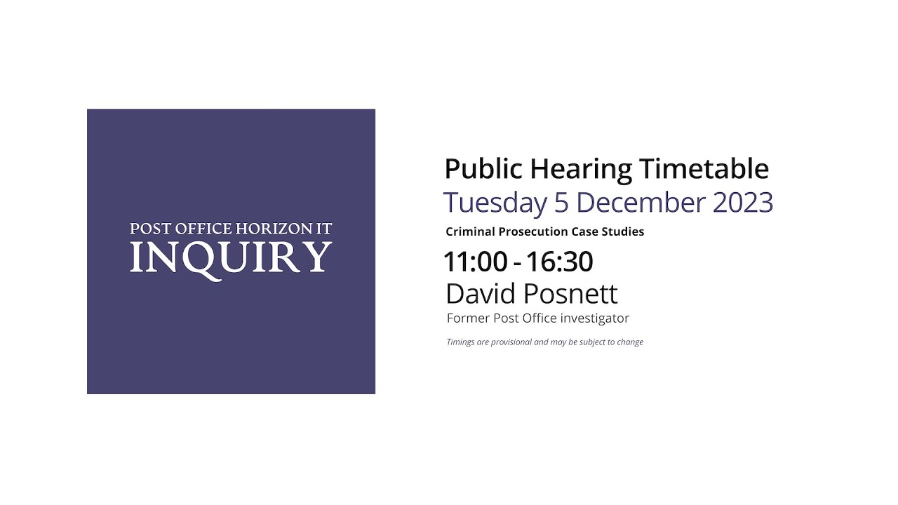 David Posnett - Day 94 AM (05 December 2023) - Post Office Horizon IT ...